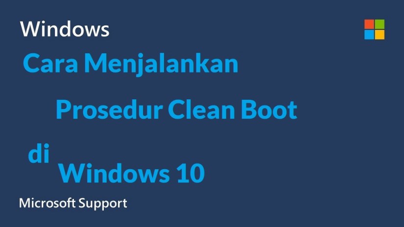 Cara Menjalankan Prosedur Clean Boot di Windows 10 - DailySocial.ID